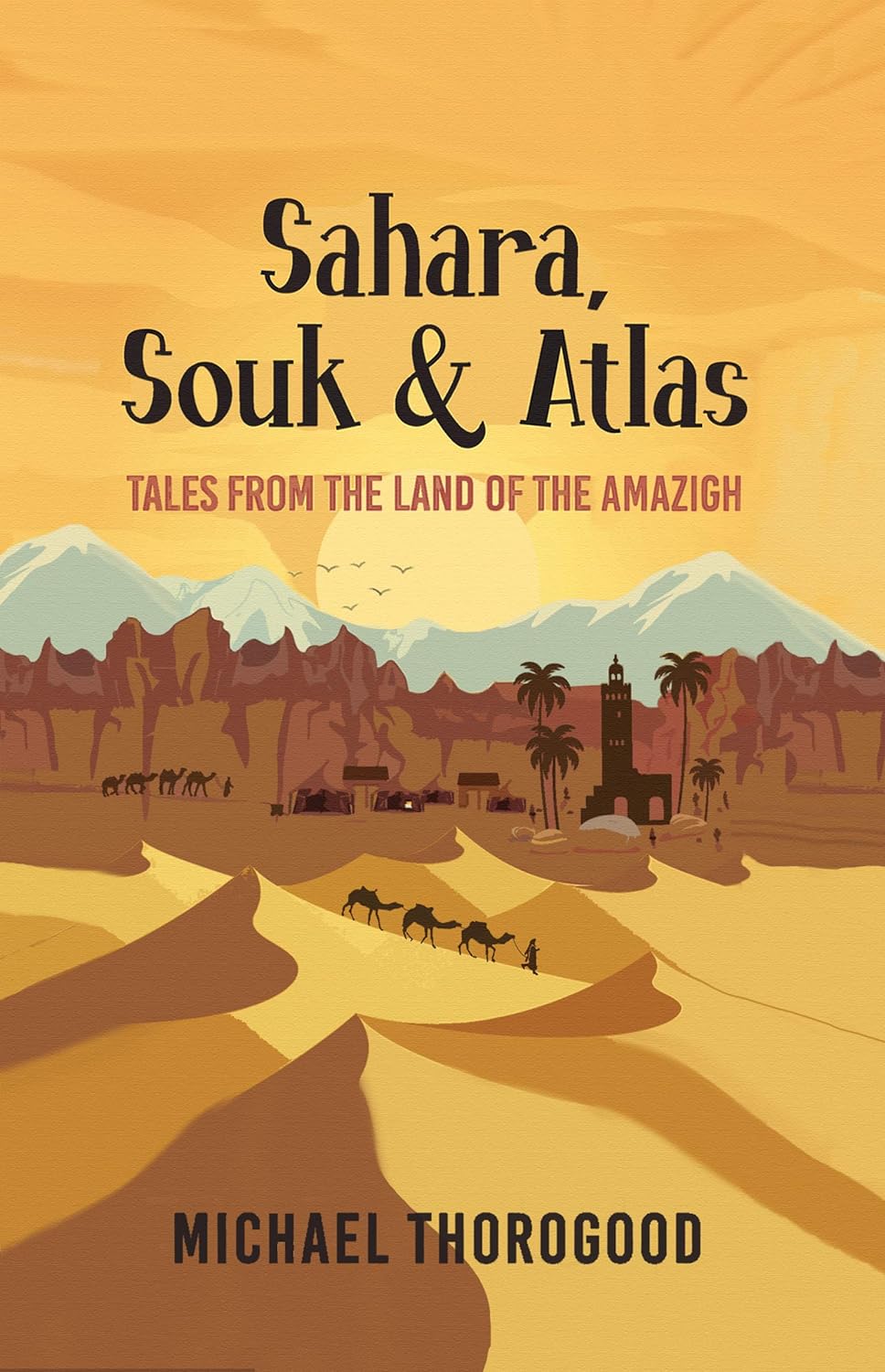 Book review: Sahara, Souk & Atlas | Sahara Overland