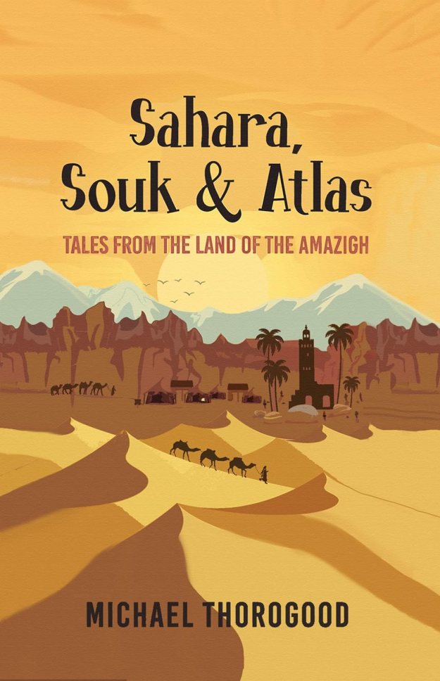 Book review: Sahara, Souk & Atlas | Sahara Overland